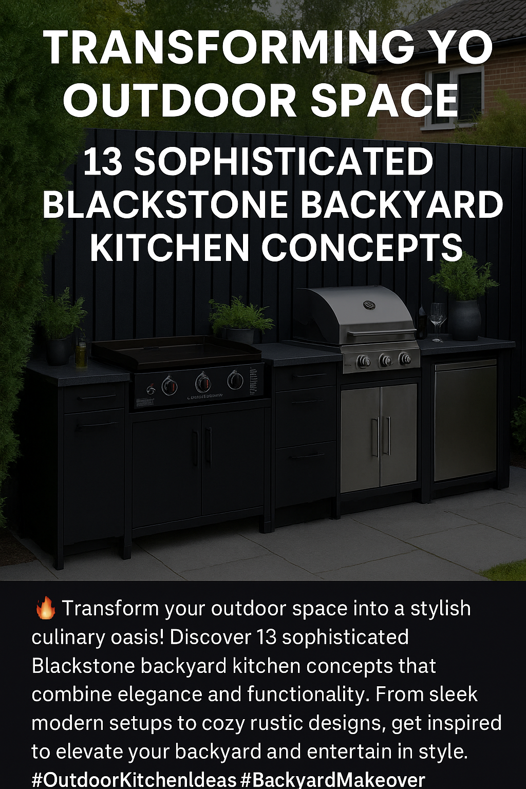 Transforming Your Outdoor Space: 13 Sophisticated Blackstone Backyard ...